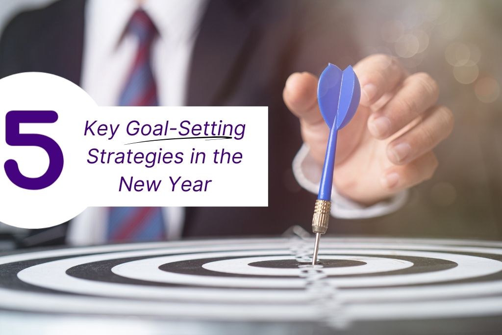 5 Key Goal-Setting Strategies in the New Year - Grace First Insurance